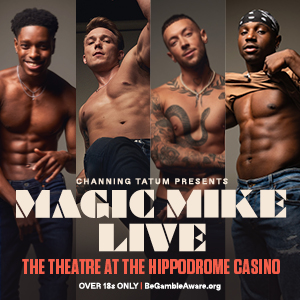 Magic Mike Live! in London - Musicals in London