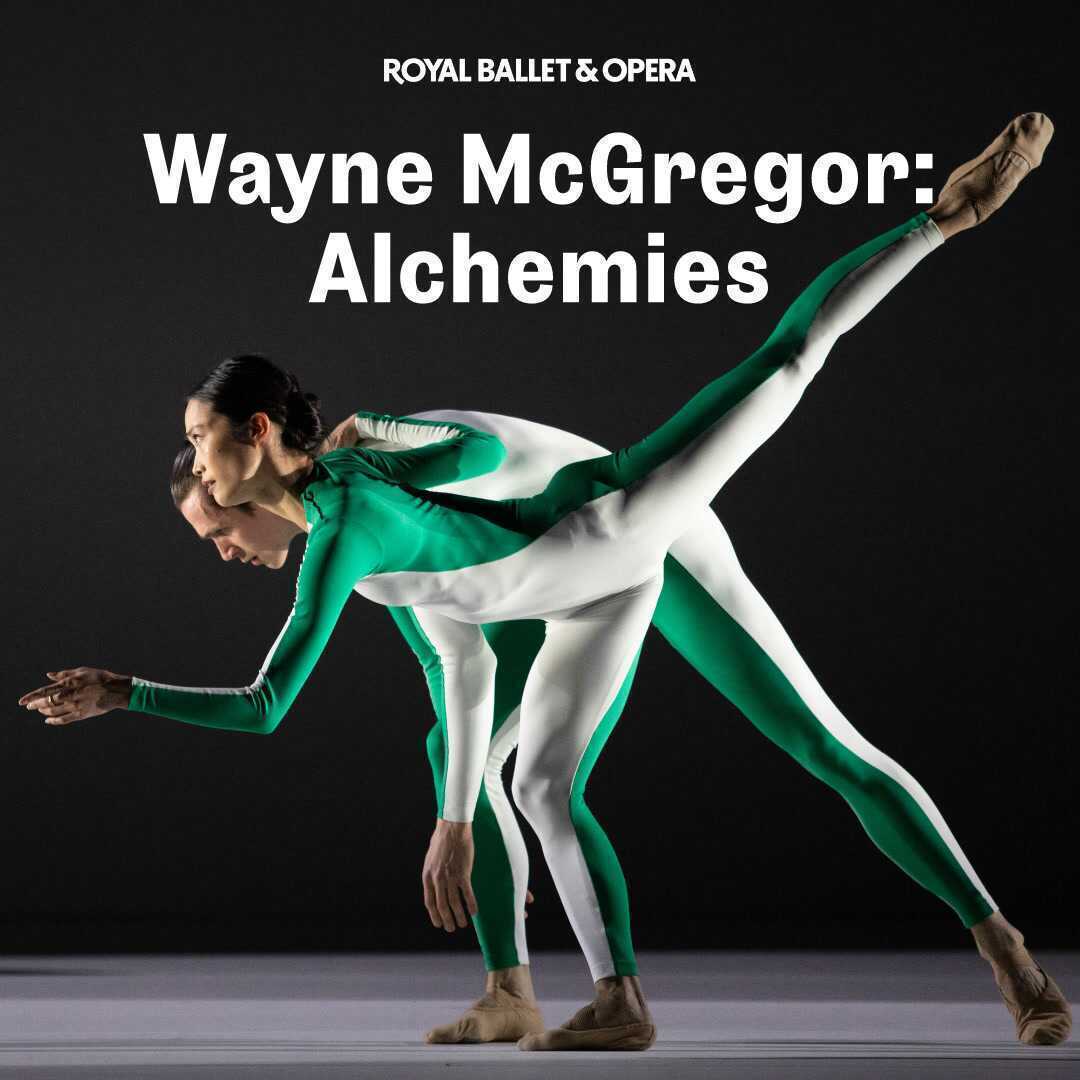 Wayne McGregor: Alchemies - Royal Ballet and Opera in London - Musicals ...